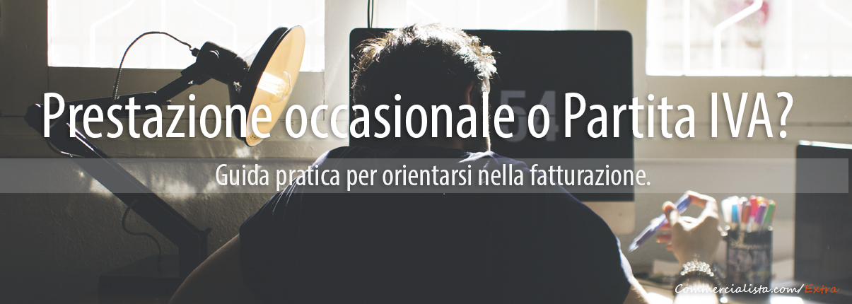 Nuova attività: prestazione occasionale o partita IVA? - Commercialista.com Nuova attività: prestazione occasionale o partita IVA? - Commercialista.com